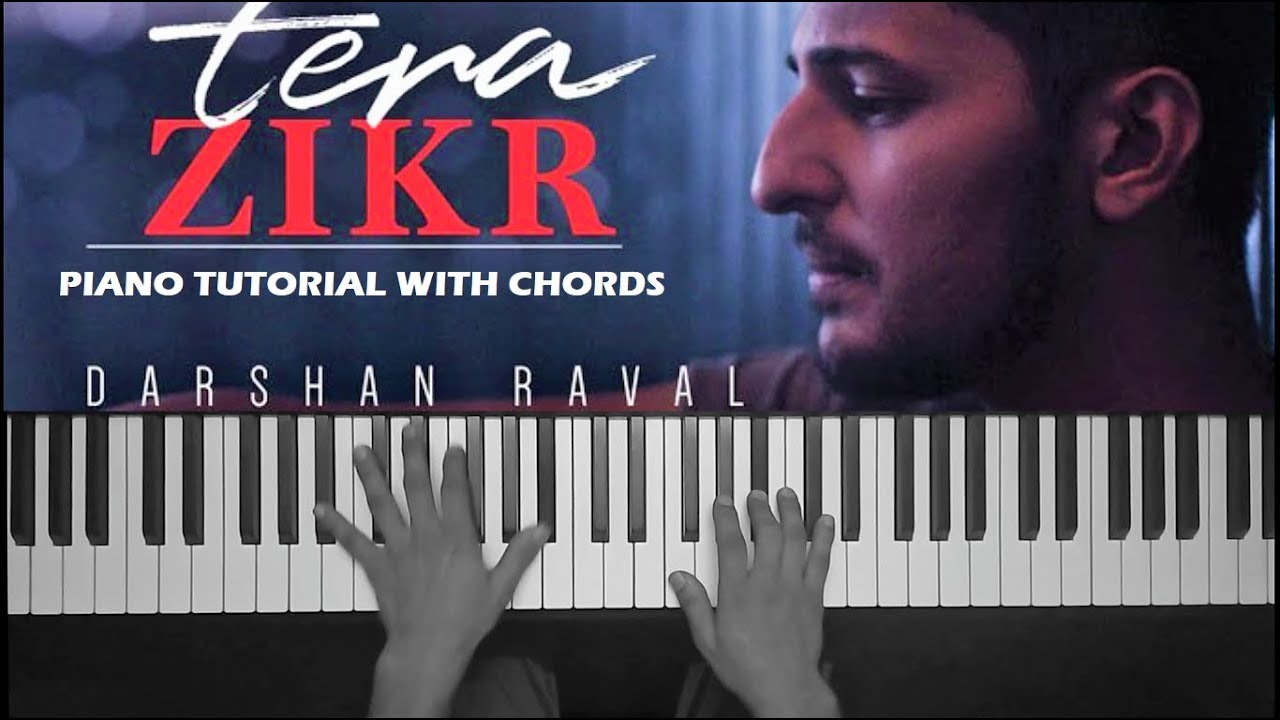Tera Zikr Darshan Raval Piano Cover Tutorial Youtube