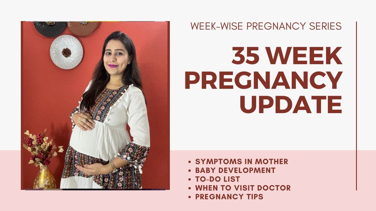 35 Weeks Pregnant - What to Expect at 35th Week of Pregnancy | My ...