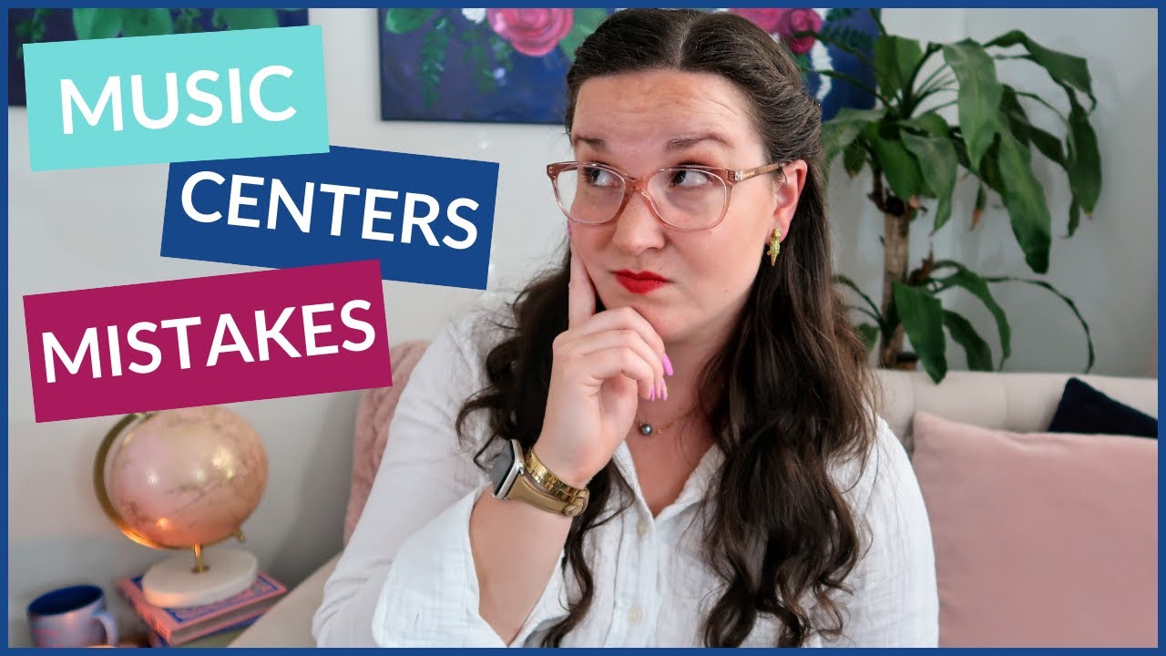 6 Big Mistakes Teachers Make in MUSIC CENTERS - YouTube
