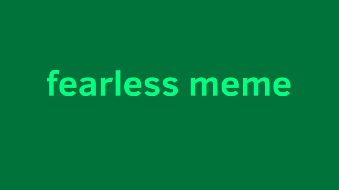 Fearless meme - YouTube