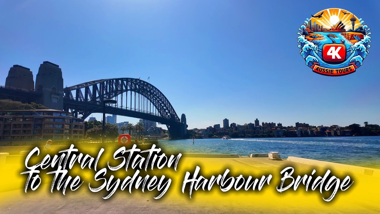 Discover Sydney in Stunning 4k - Central Station to Harbour Bridge ...