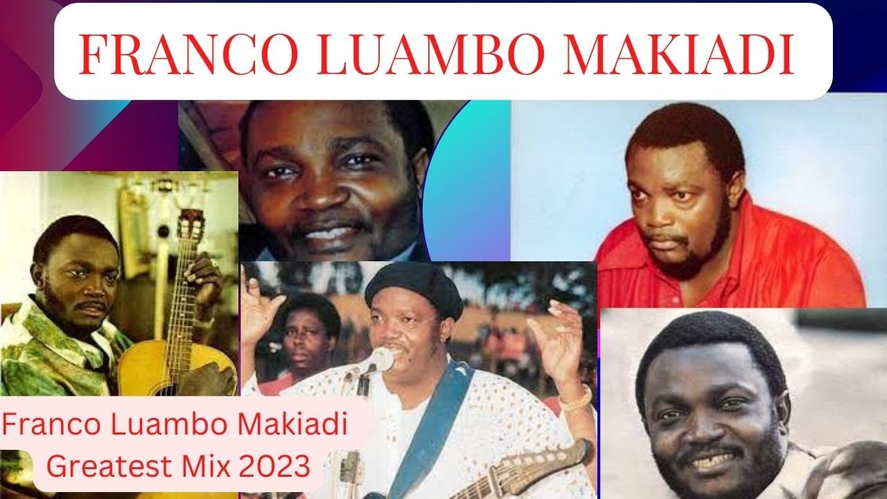 Franco Luambo Luanzo Makiadi Greatest Mix 2023 - YouTube