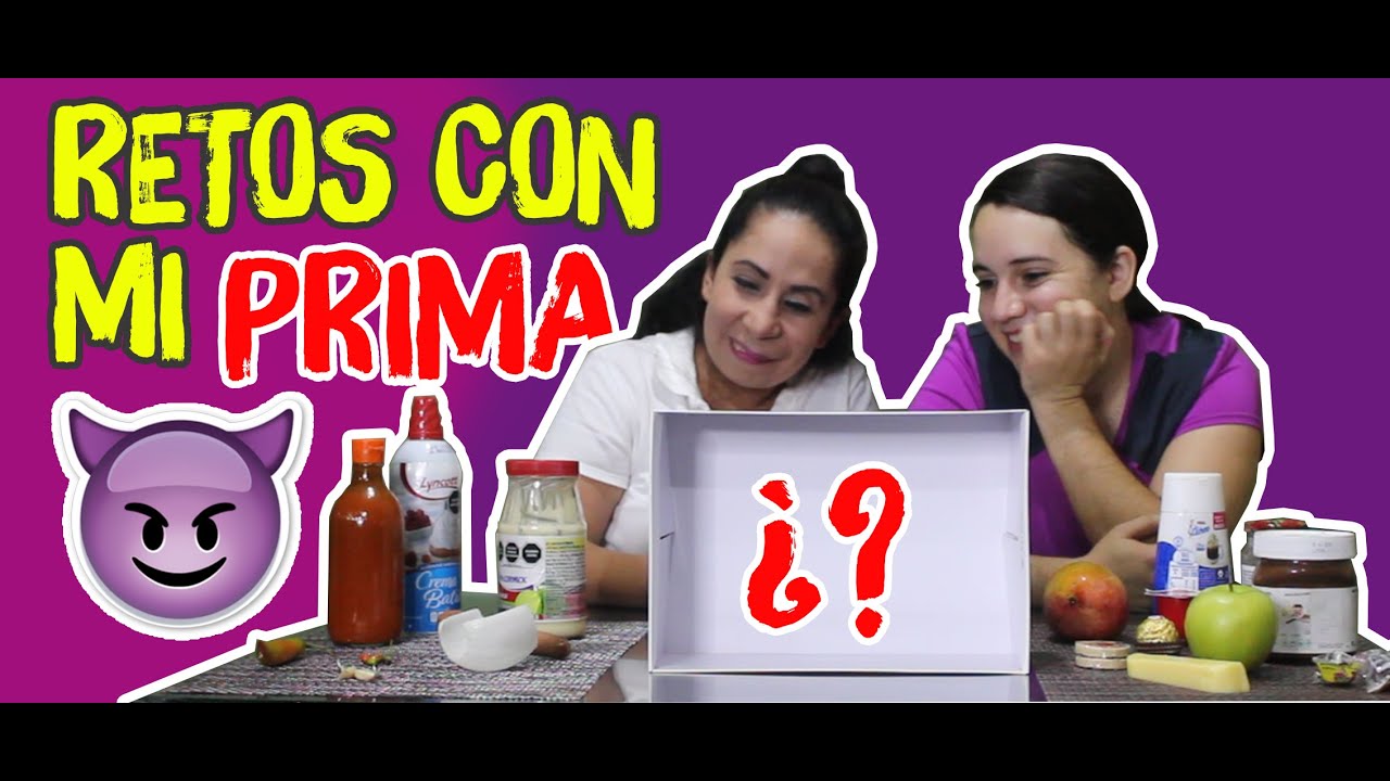 RETOS CON MI PRIMA!!! - YouTube