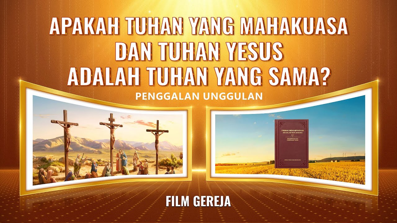 Film Rohani | Apakah Tuhan Yang Mahakuasa dan Tuhan Yesus adalah Tuhan ...