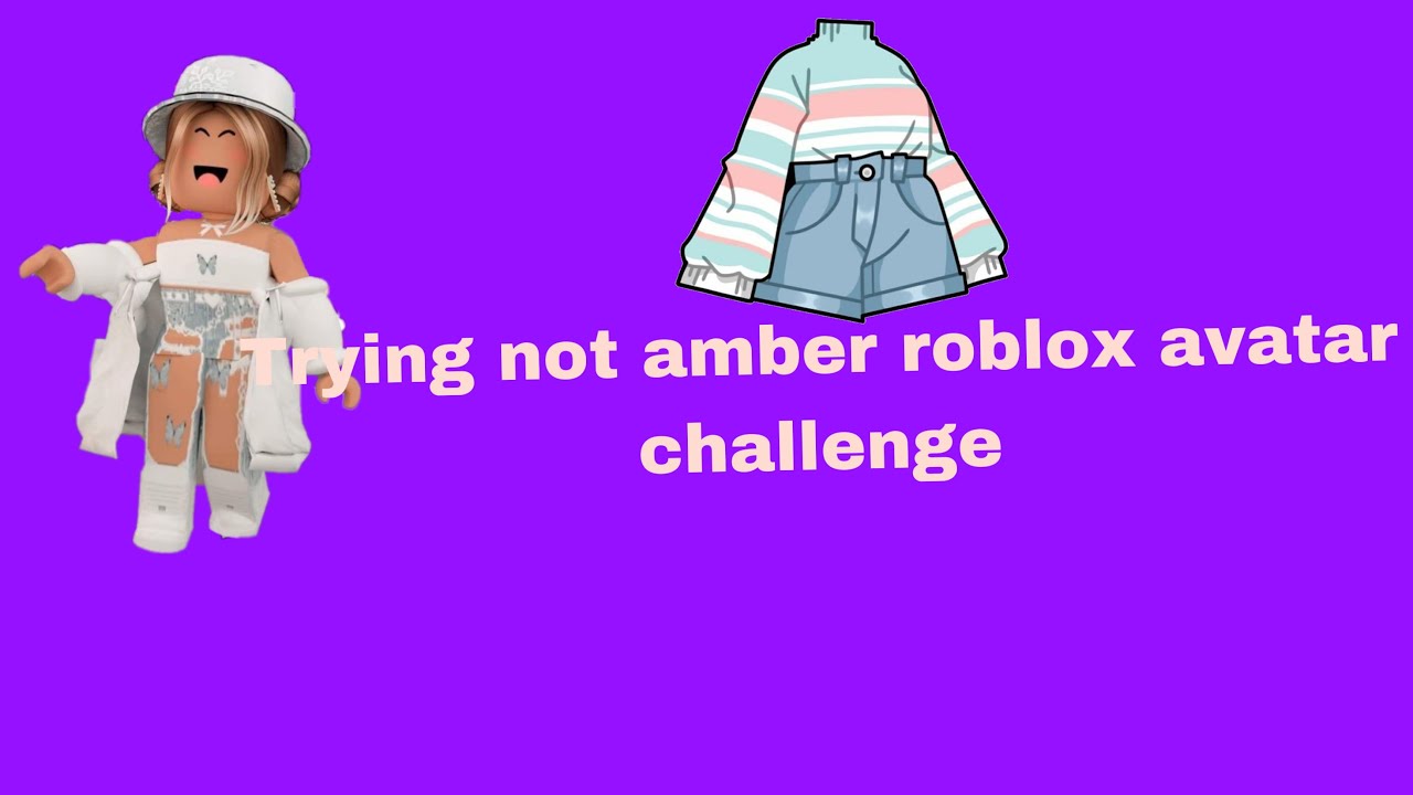 TRYING THE @NotAmberRoblox- AVATAR CHALLENGE! **ROBLOX CHALLENGE ...
