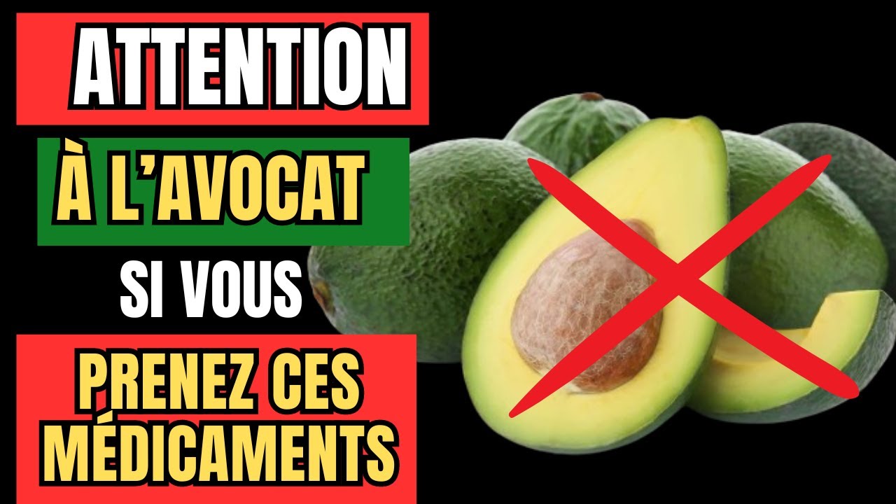🚨 ATTENTION À l'Avocat si vous Prenez ces médicaments! - YouTube
