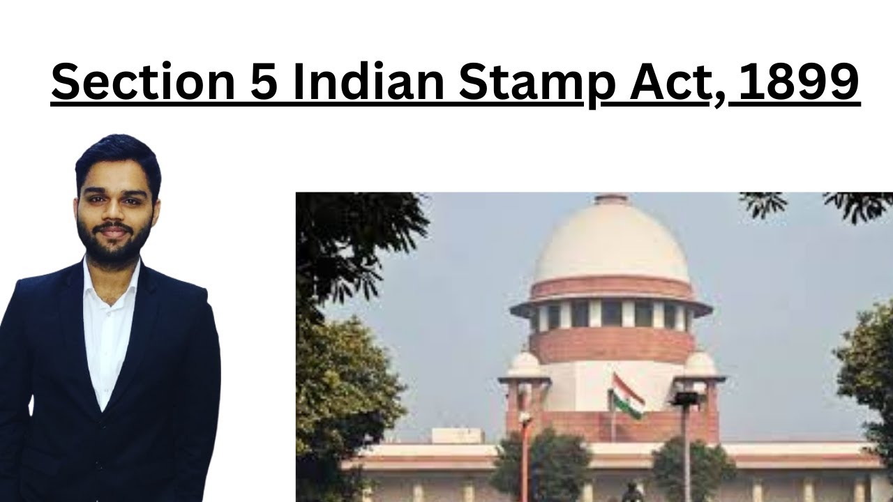 Section 5 Indian Stamp Act, 1899 - YouTube