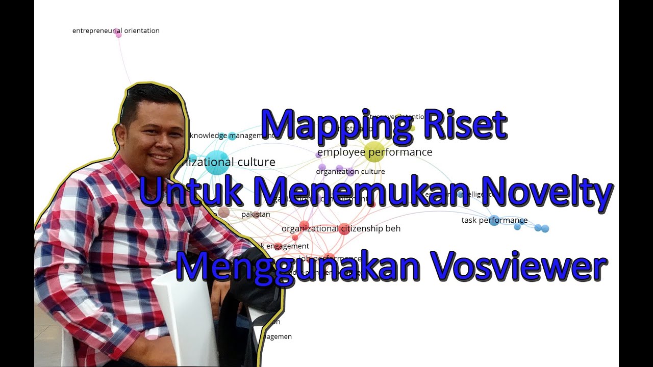 Mapping Riset Untuk Menemukan Novelty Menggunakan Vosviewer - YouTube