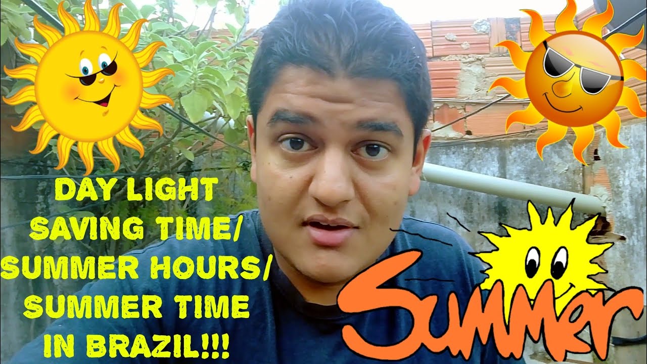 Summer TIME in Brazil - When Brazilian Clocks Goes 1 Hour Forward ...