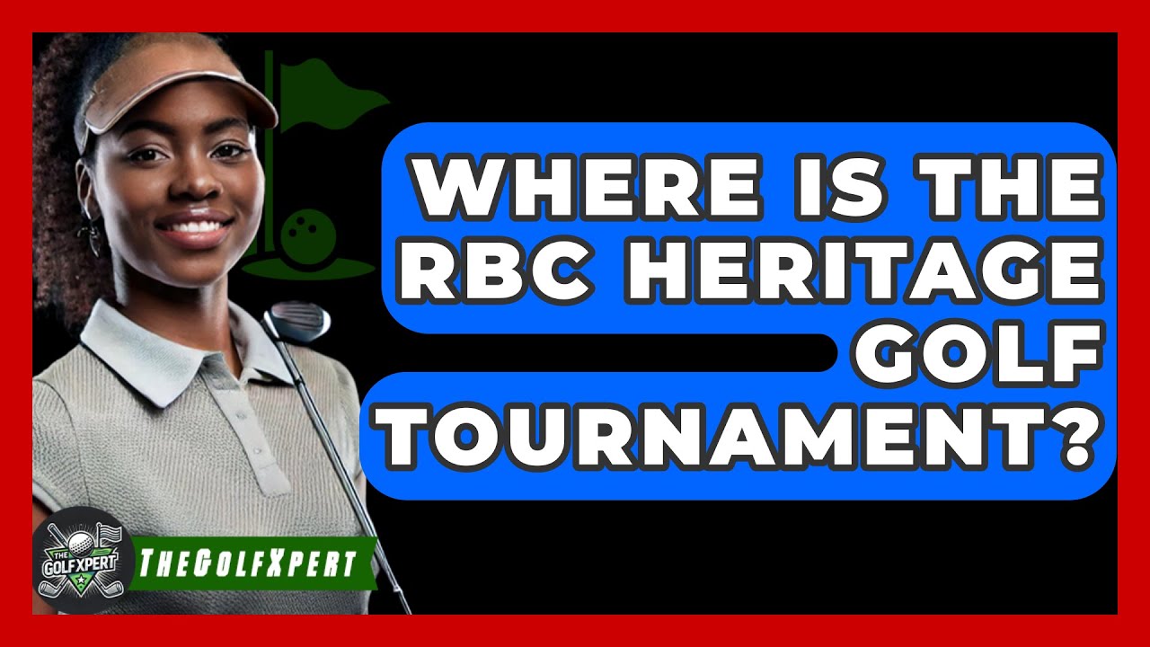 Where Is The RBC Heritage Golf Tournament? - The Golf Xpert - YouTube
