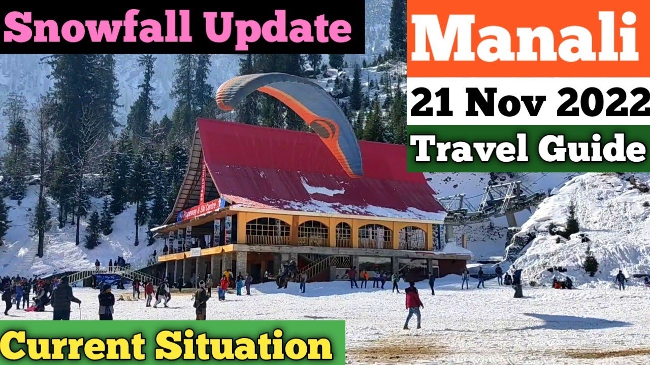 Manali Next Snowfall Update/21 November 2022/Manali Winter Travel Guide ...