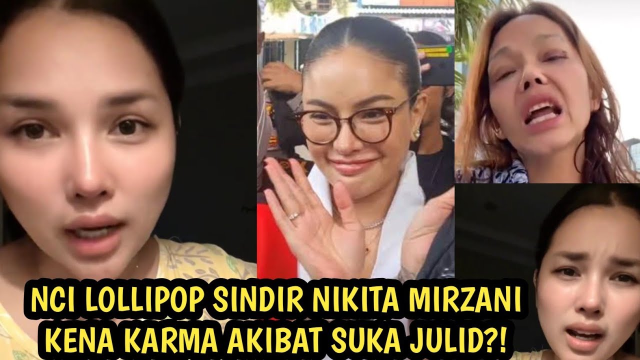 Nci Lollipop sindir Nikita Mirzani masuk tahanan akibat kena karma suka ...
