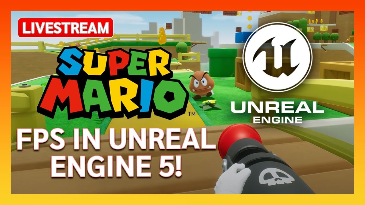 🔴 LIVE Super Mario Unreal Engine FPS! - YouTube