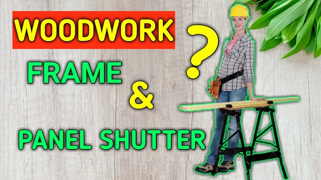 how to estimate woodwork || how to estimate frame and panel shutter ...