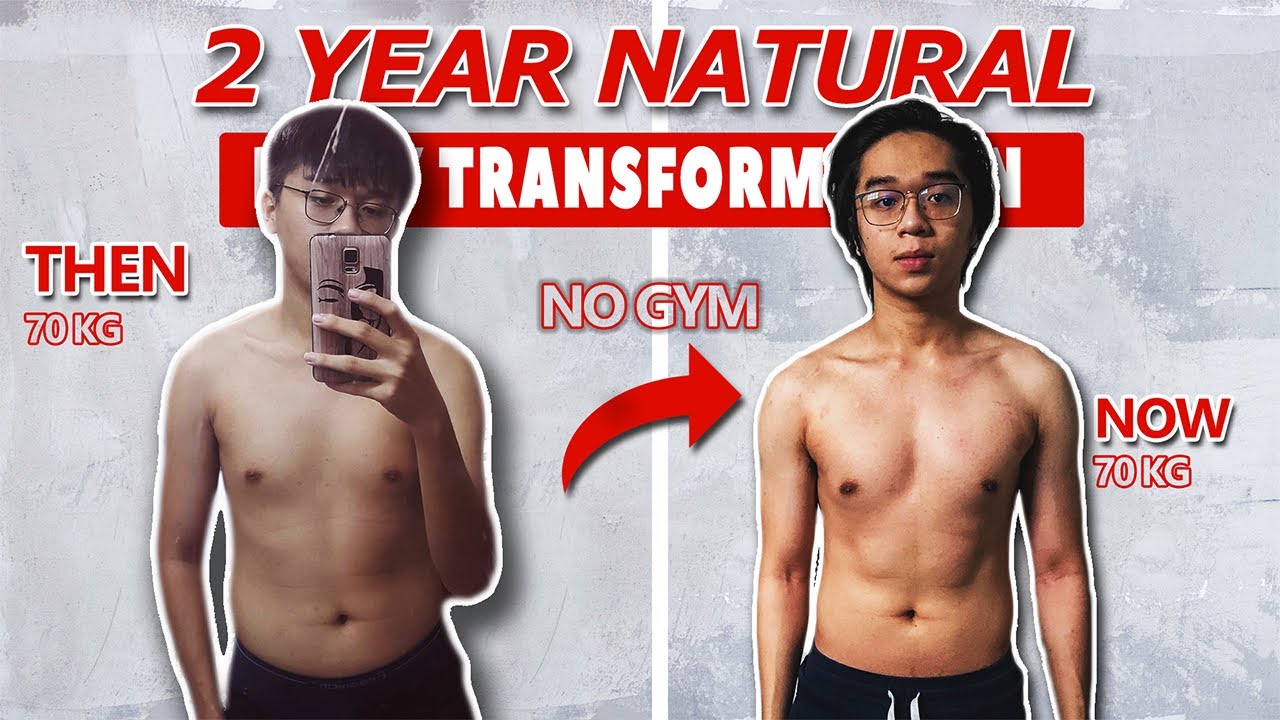 My 2 Year Natural Body Transformation (NO GYM) | HÀNH TRÌNH LỘT XÁC TẠI ...