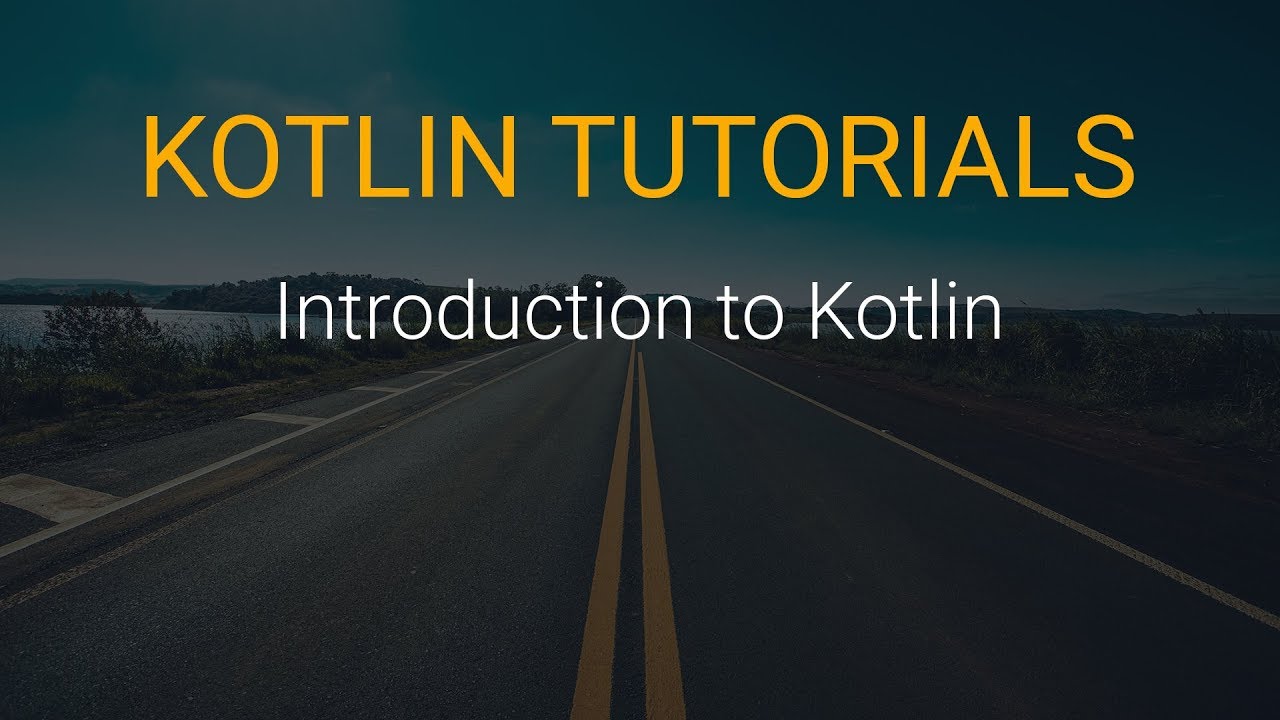Kotlin Tutorial 1 Introduction To Kotlin Youtube 6320