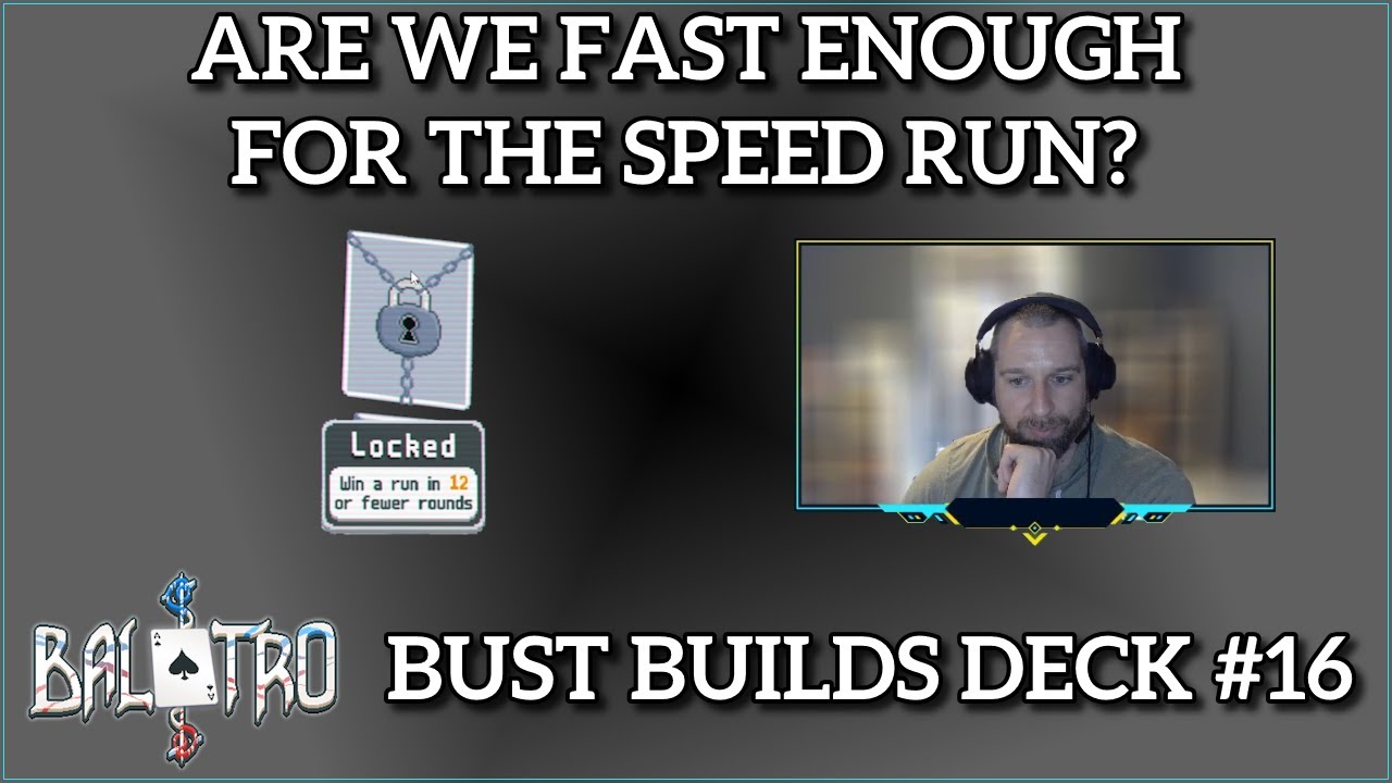 Are We Fast Enough for the Speed Run? - Balatro - Bust Builds Decks #16 ...