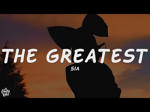 Sia - The Greatest (Lyrics)