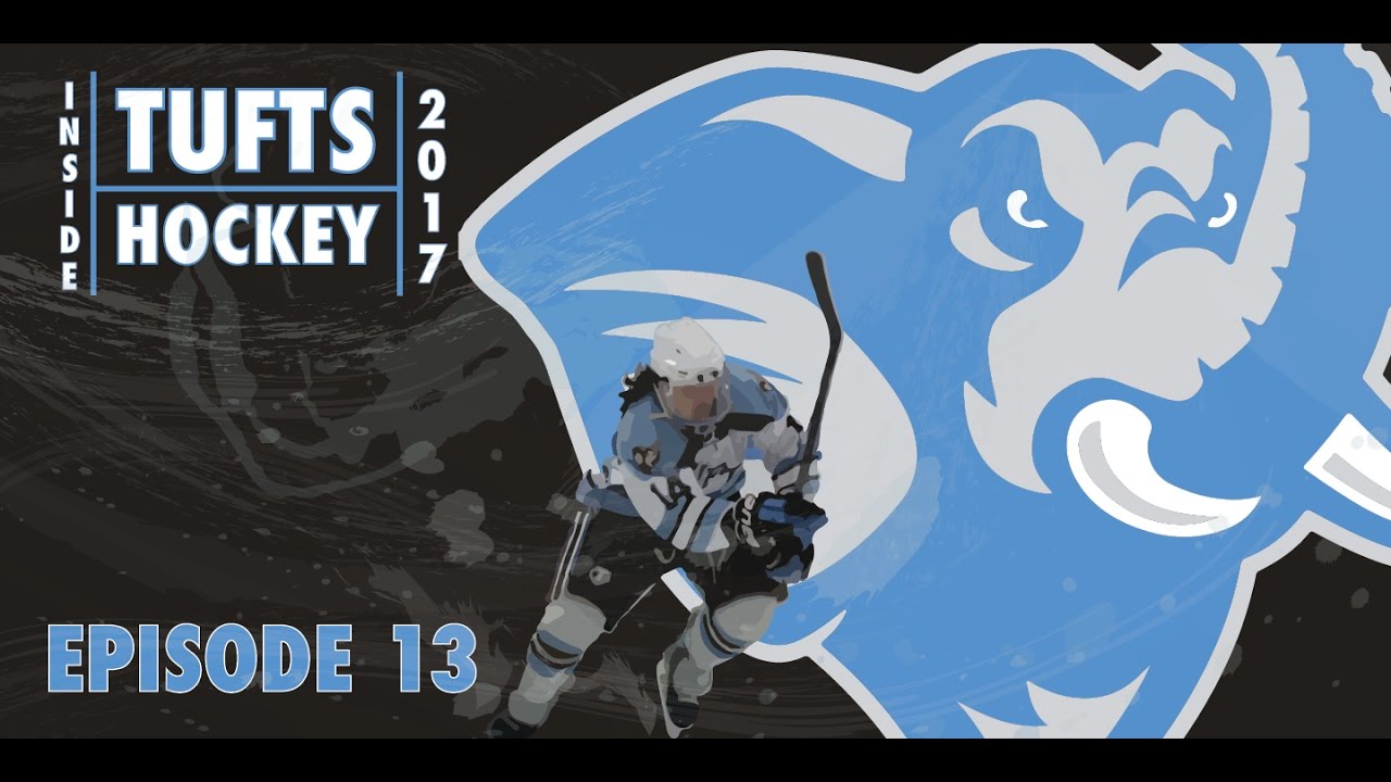 Ep. 13: Inside Tufts Hockey 2017 - YouTube