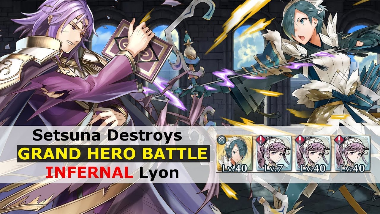 [FEH] Setsuna Destroys Lyon GHB [INFERNAL Grand Hero Battle] - Fire ...