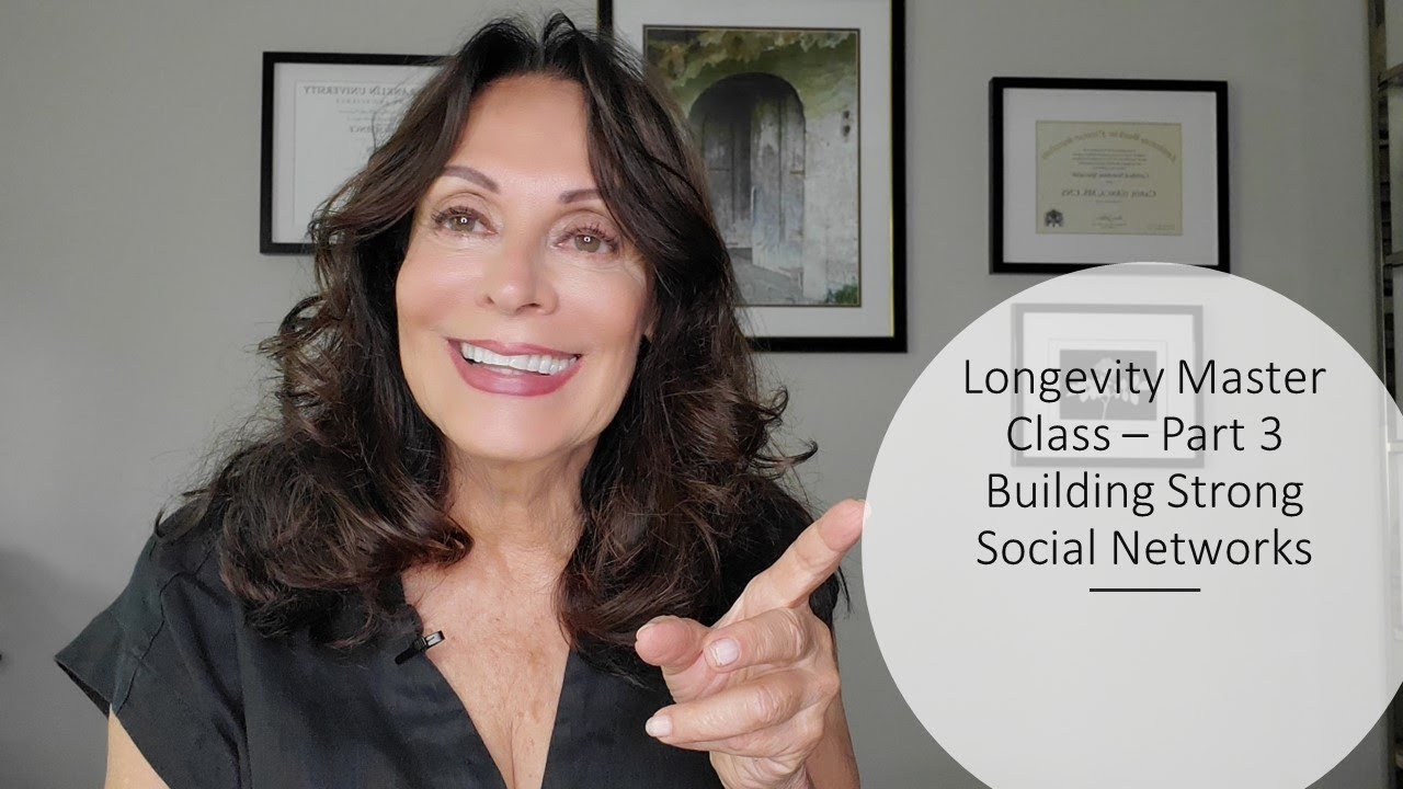 Longevity Master Class Part 3 - Building Social Networks/Do it like a ...