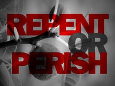 Repent or Perish - YouTube