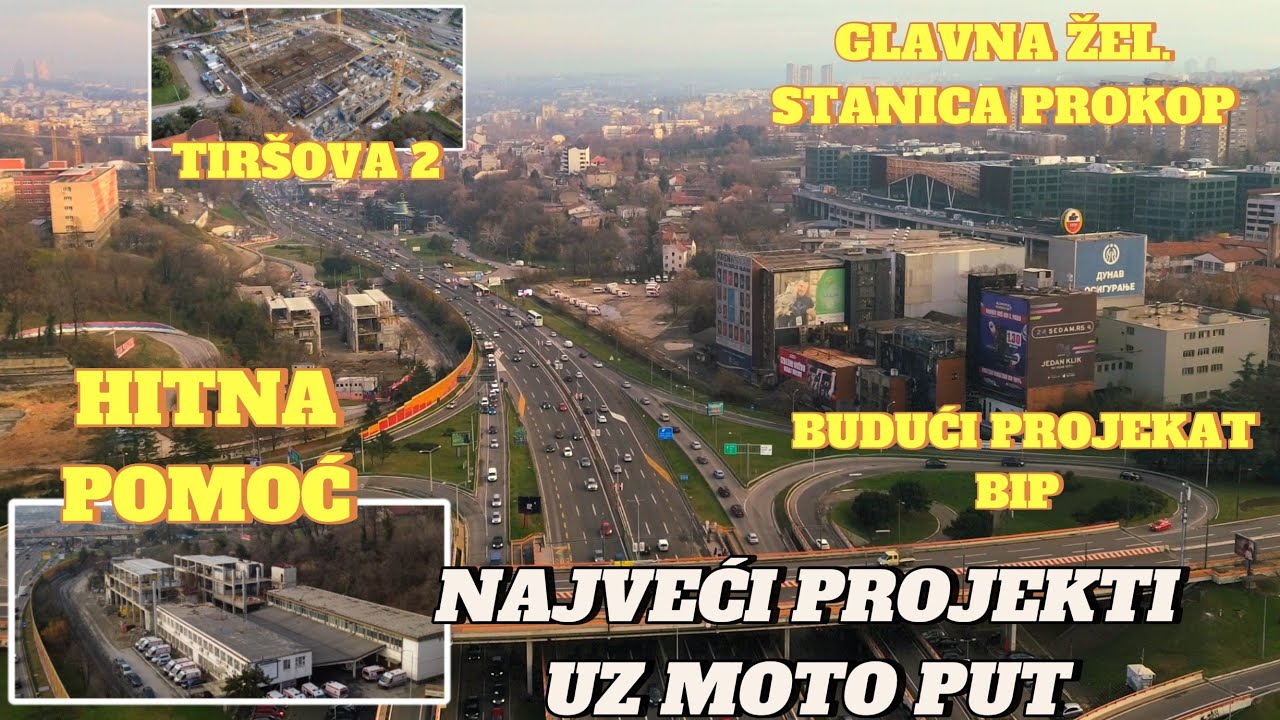 Beograd najveći projekti uz Moto put,Tiršova 2 ,Hitna pomoć,BIP ...