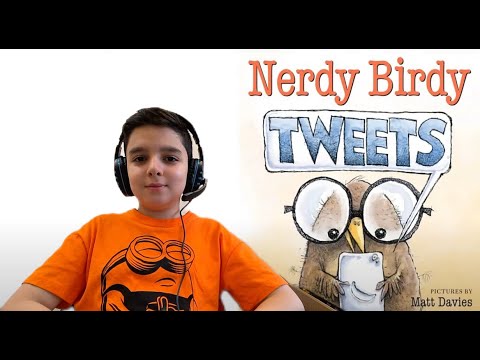 Story read Aloud:Nerdy Birdy tweets by Aaron Reynolds, Navigating ...