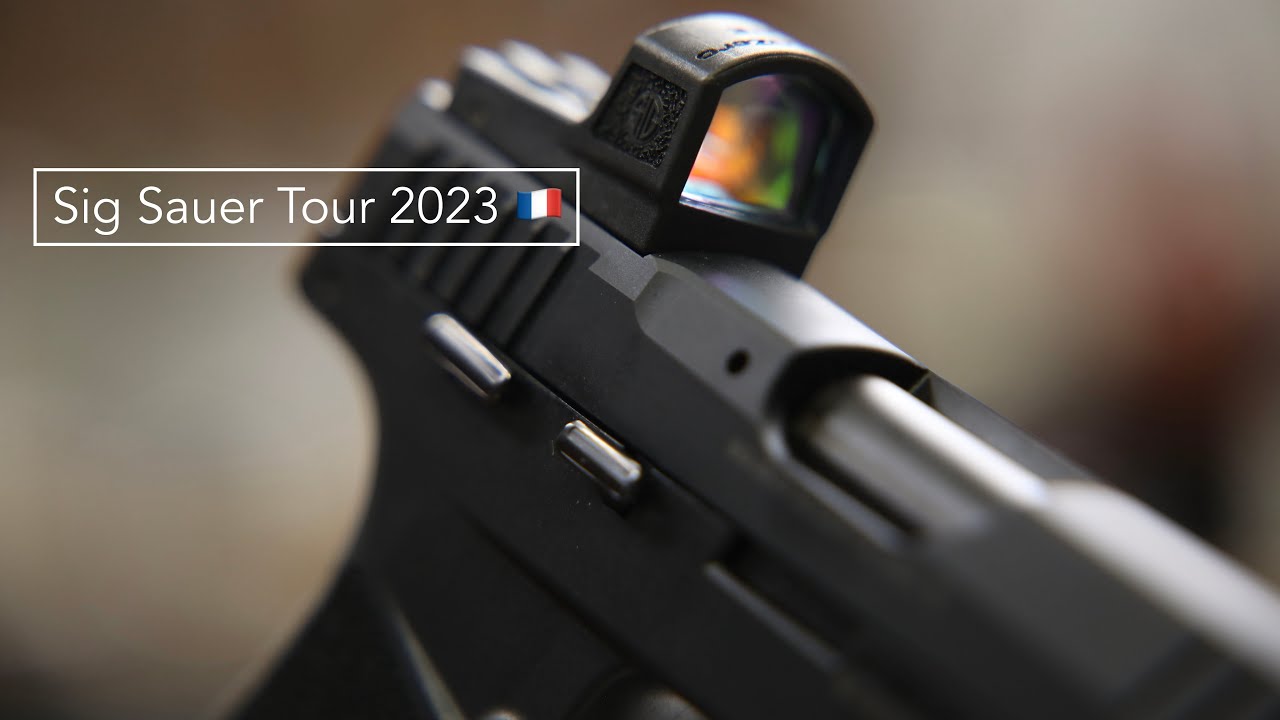 Les meilleures armes Sig Sauer / Le Sig Tour 2023 🇫🇷 - YouTube