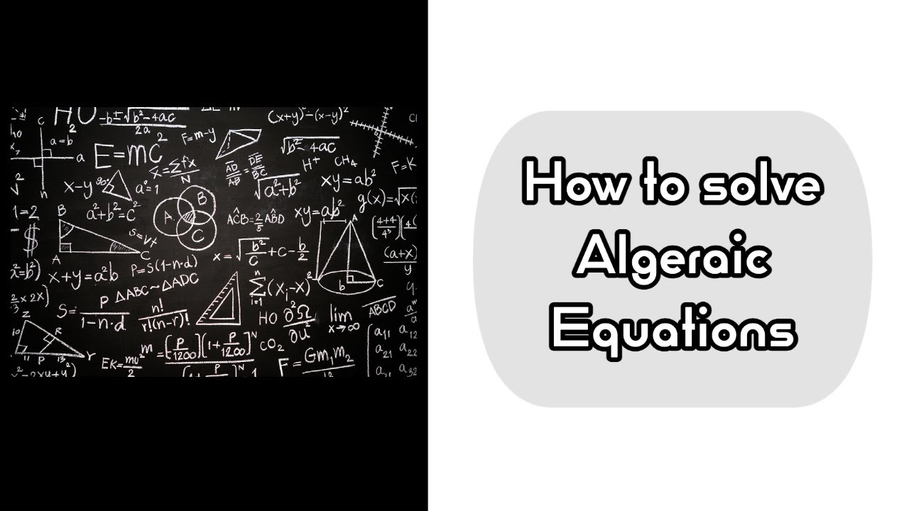 How to Solve Simple Algebraic Equations - YouTube