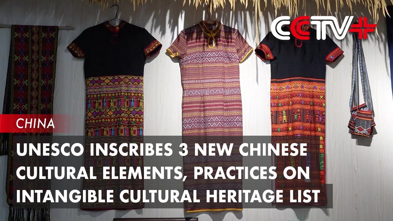 UNESCO Inscribes 3 New Chinese Cultural Elements, Practices on ...