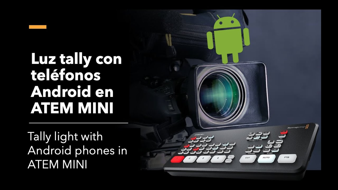 Luz Tally con teléfonos Android en ATEM MINI / Tally light with Android ...