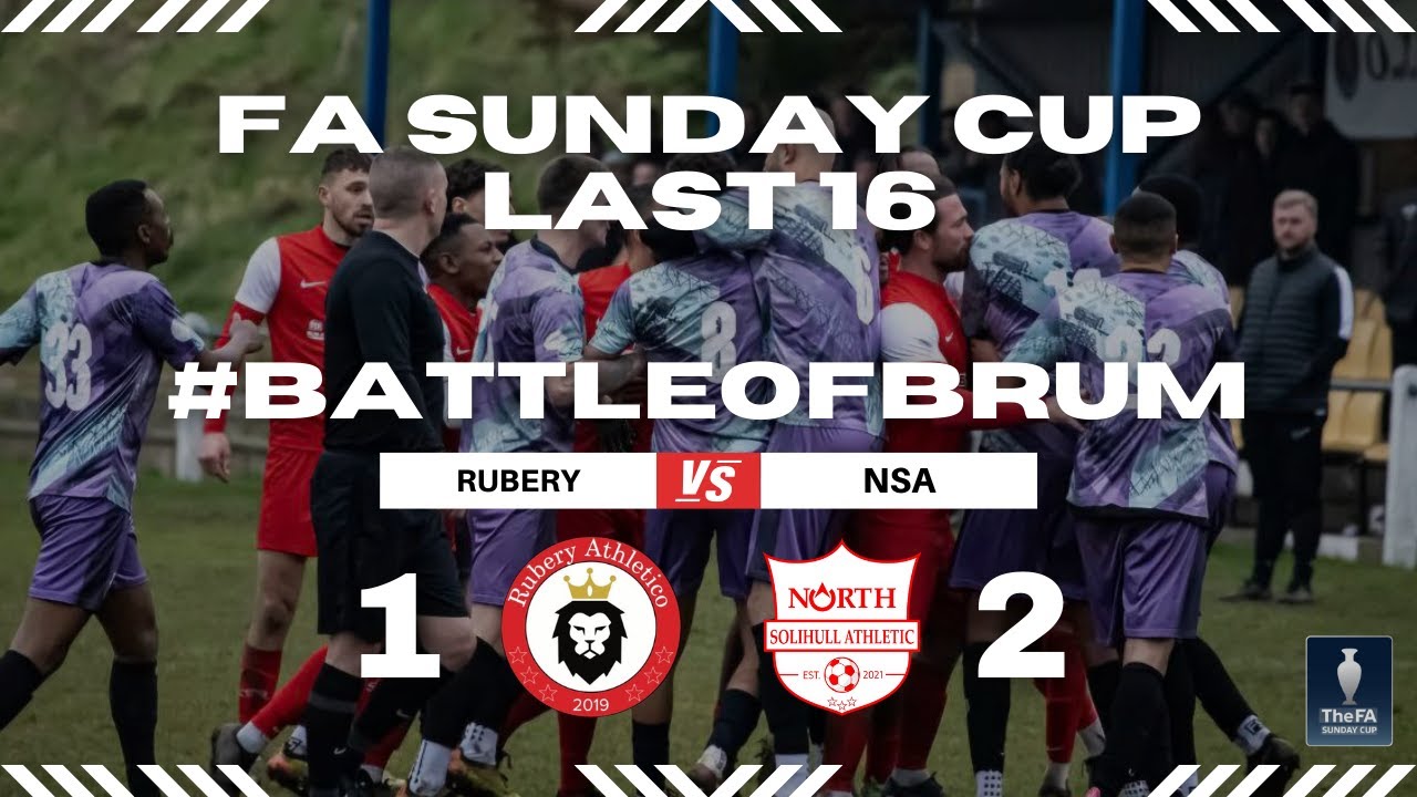 BATTLE OF BRUM! FA SUNDAY CUP | Rubery Athletico v NSA | Round of 16 ...
