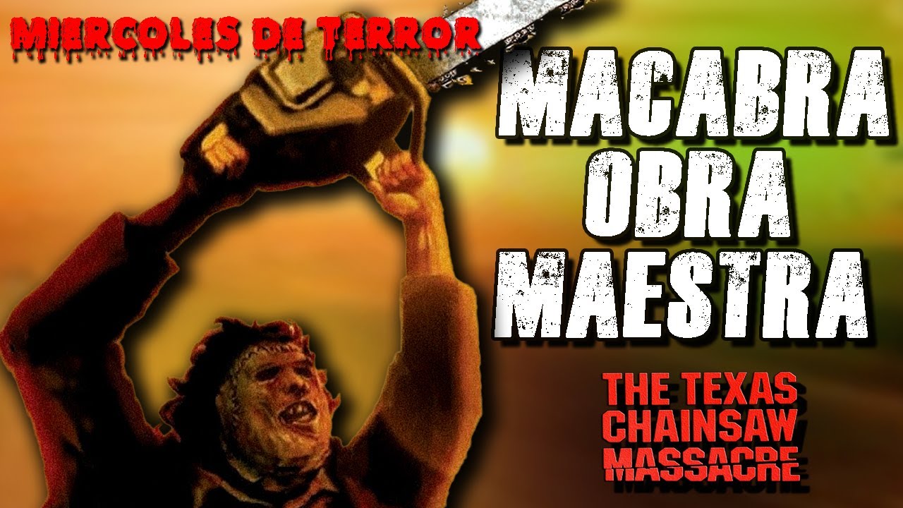 MASACRE EN TEXAS: La Película de Horror Perfecta - YouTube