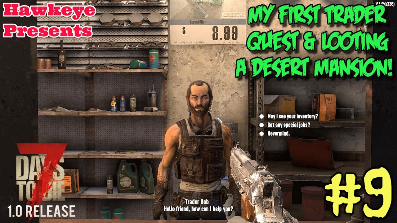 7 Days To Die 1.0 Release - My First Trader Quest & Looting a Desert ...