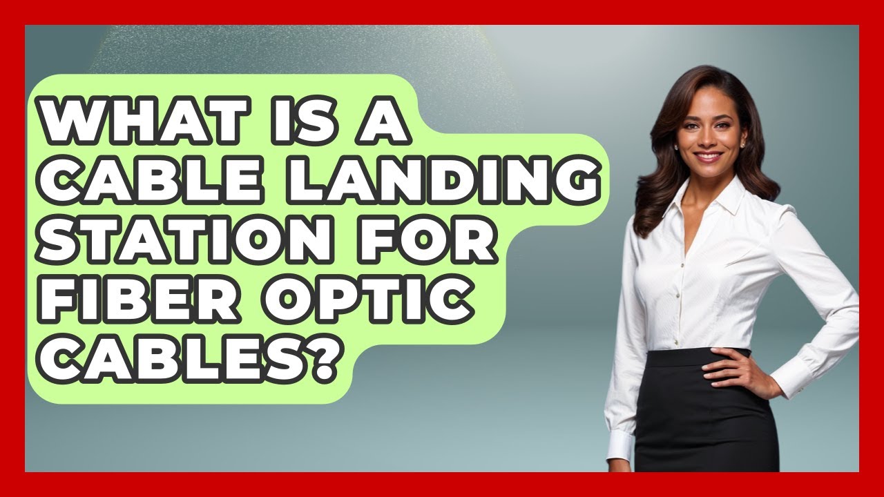 What Is a Cable Landing Station for Fiber Optic Cables? - Internet ...