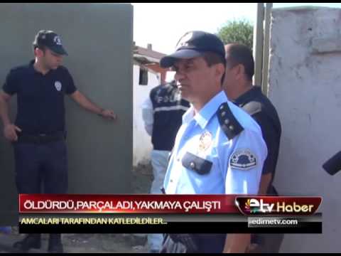 ÖLDÜRDÜ,PARÇALADI,YAKMAYA ÇALIŞTI