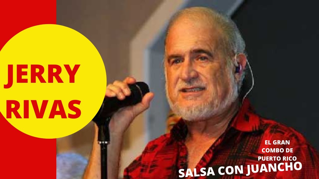 JERRY RIVAS su BIOGRAFIA, ÉXITOS 🇵🇷 Su vida (EL GRAN COMBO DE PUERTO ...