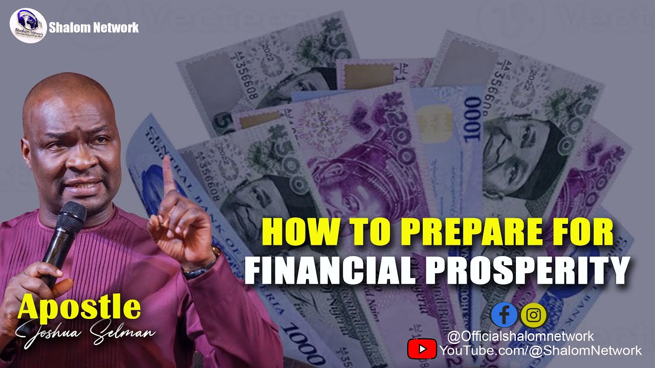 How To Prepare For Financial Prosperity With Apostle Joshua Selman ...