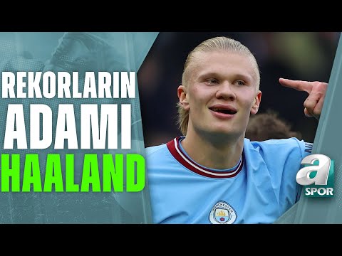 Rekorların Adamı Erling Haaland