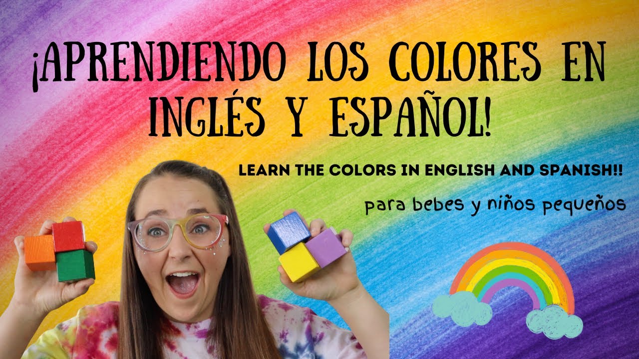 ¡Aprendiendo Los Colores en Inglés y Español! Learn the Colors in ...