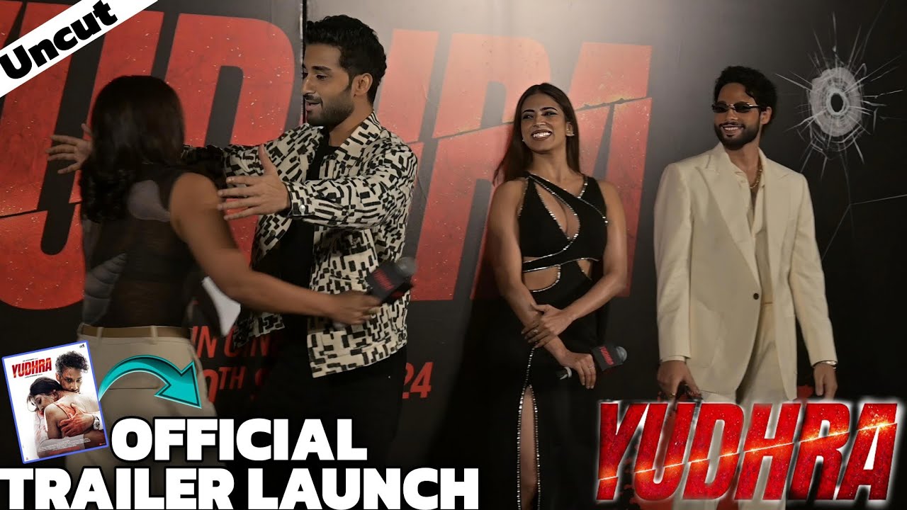 YUDHRA OFFICIAL TRAILER || UNCUT YUDHRA TRAILER LAUNCH EVENT||Siddhant Chaturvedi,Raghav Juyal ...