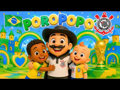 POROPOPÓ CORINTHIANS E BRASIL INFANTIL NA COPA DO MUNDO | DESENHO MÚSICA TIMÃO E SELEÇÃO BRASILEIRA