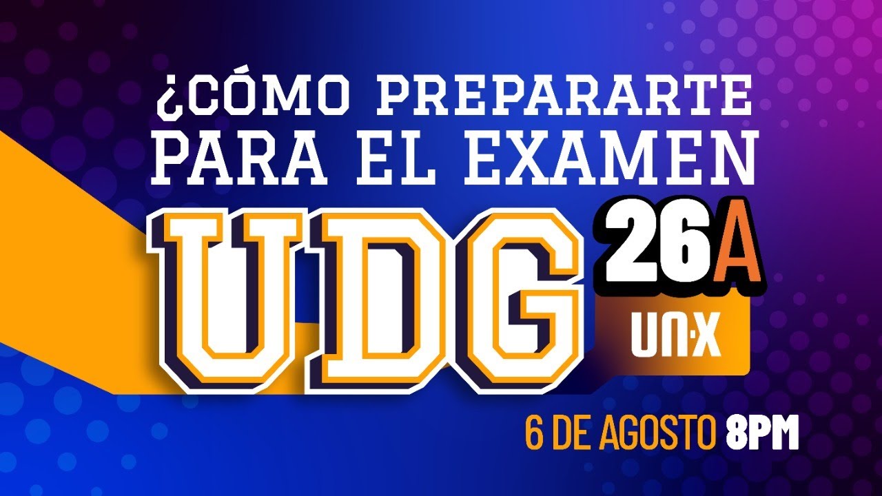¿Cómo prepararte para el examen UDG 2026A? / Qué es lo que debes hacer ...