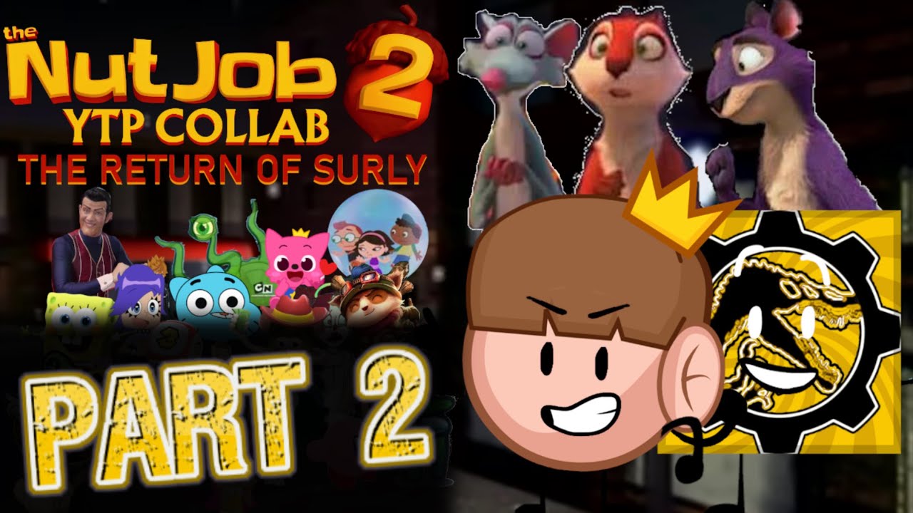The Nut Job 2 YTP Collab (PART 2) - YouTube