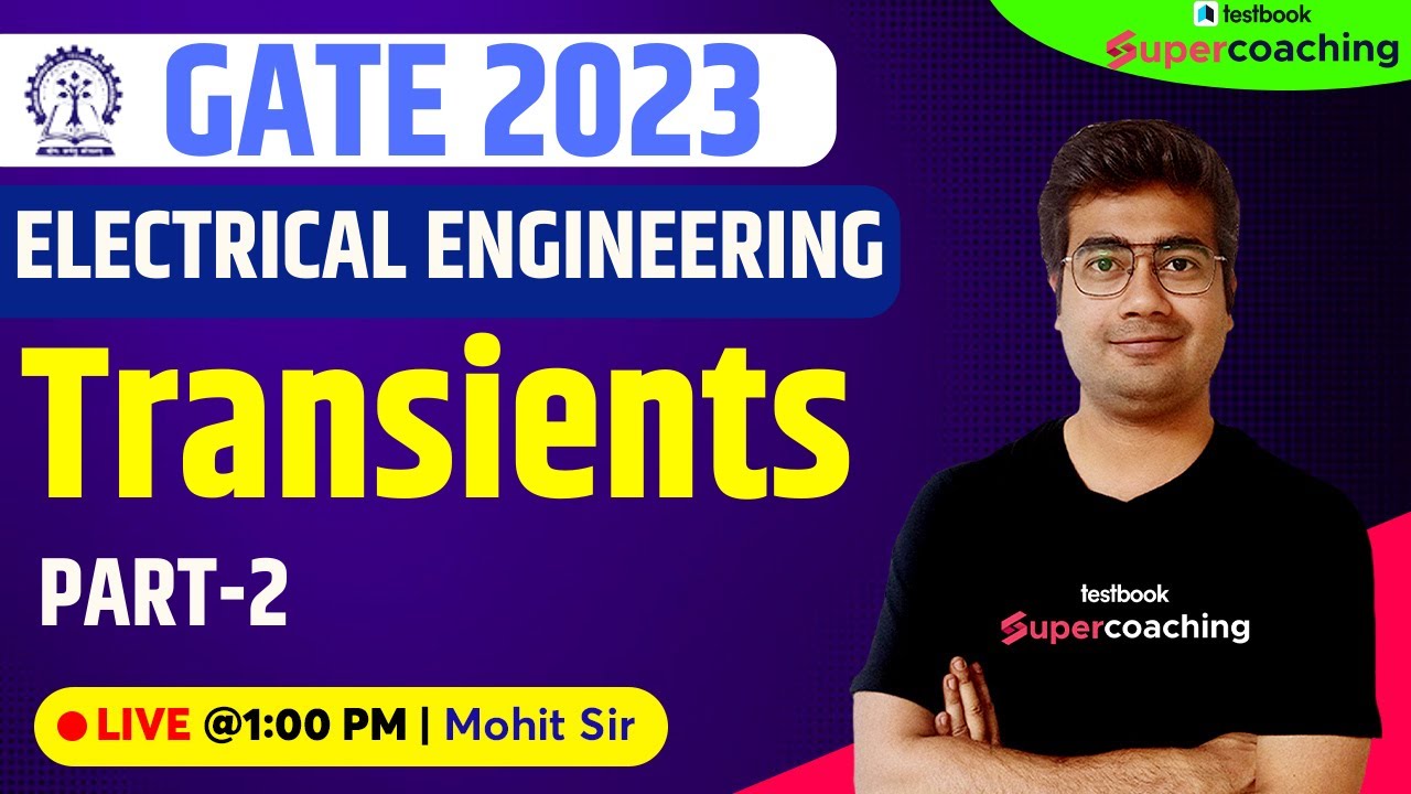 GATE Electrical Classes 2023 | Transients in Network Theory-2 | GATE ...