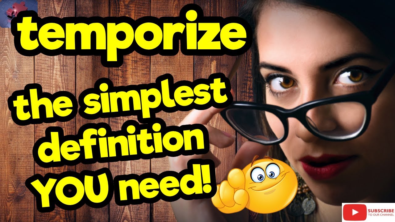 TEMPORIZE. The simplest definition YOU need!! #tellsvidetionary™. - YouTube