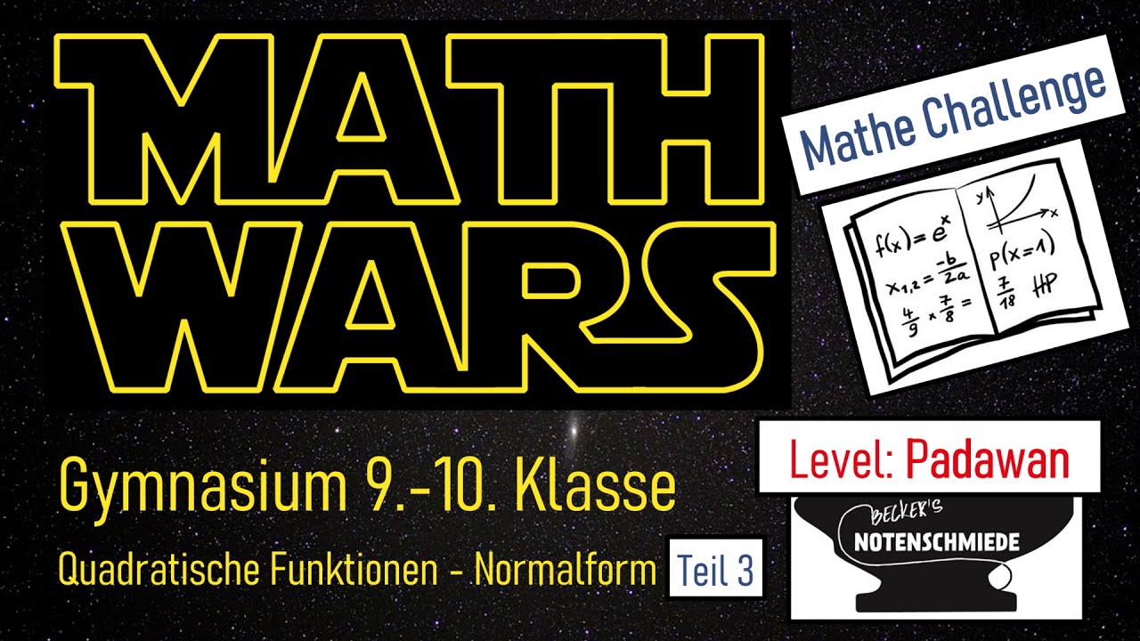 Math Wars Challenge - Quadratische Funktionen - Normalform, quadratische Ergänzung (Teil 3 ...