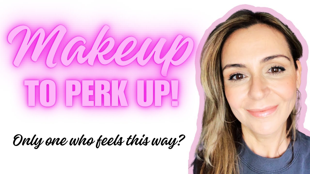 AM I THE ONLY ONE WHO FEELS THIS WAY? MAKEUP TO PERK UP YOUR DAY! # ...