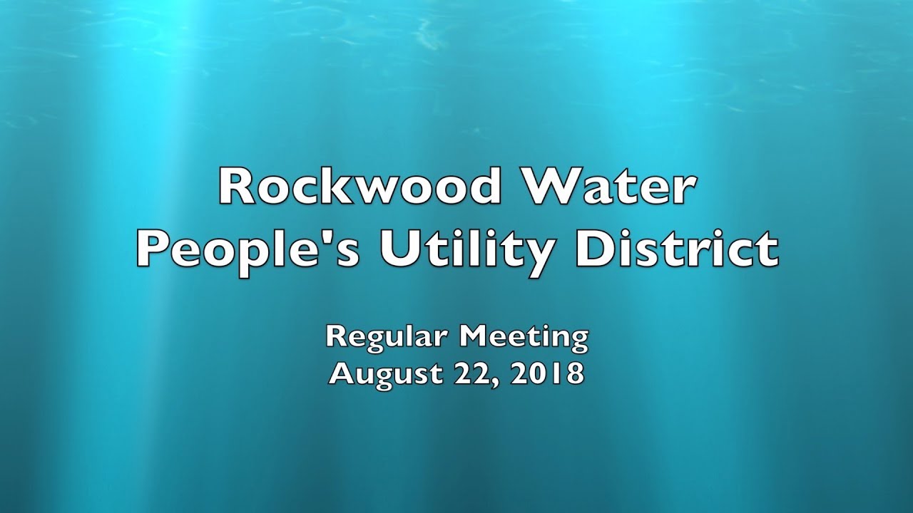 Rockwood Water PUD August 2018 - YouTube